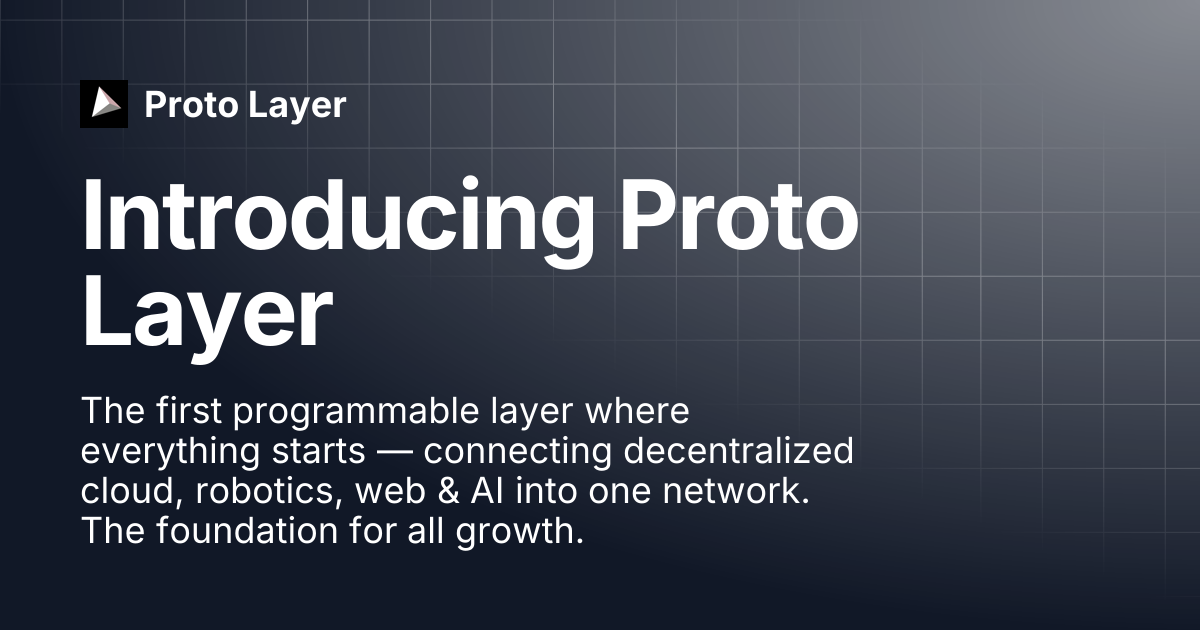 Introducing Proto Layer | Proto Layer